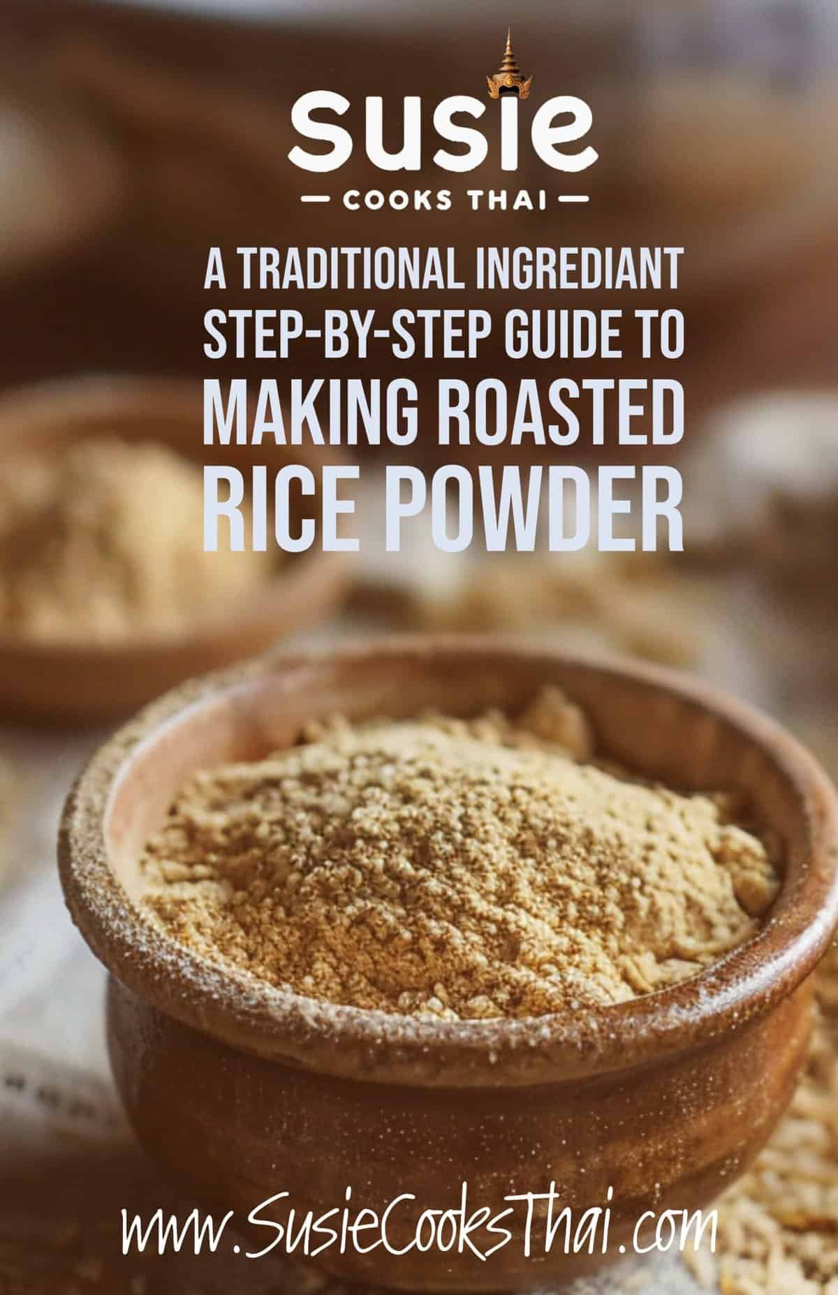 Roasted Rice Powder (Khao Khua) - Susie Cooks Thai