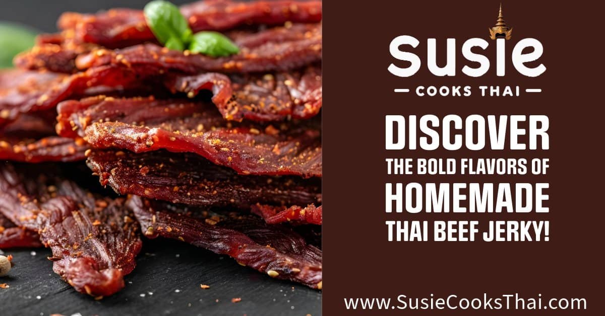 Thai Beef Jerky (Neua Sawan) Authentic Recipe - Susie Cooks Thai