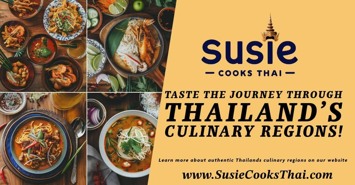 A Journey Through Thailand's Culinary Regions - Susie Cooks Thai
