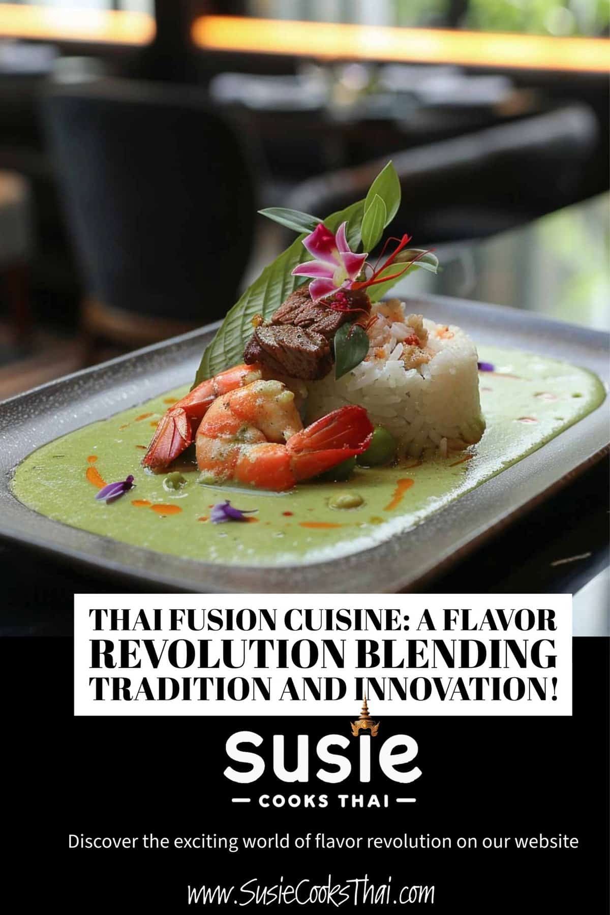 The Rise of Thai Fusion Cuisine: Blending Tradition with Innovation ...